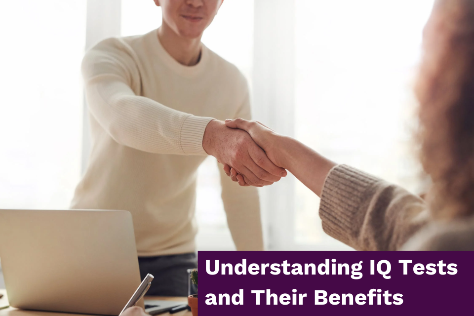 The Power of IQ Tests: Why HR Should Consider Them