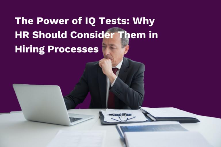 The Power of IQ Tests: Why HR Should Consider Them