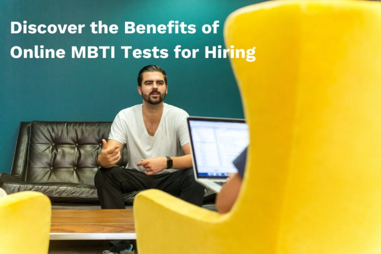 Discover the Benefits of Online MBTI Tests for Hiring